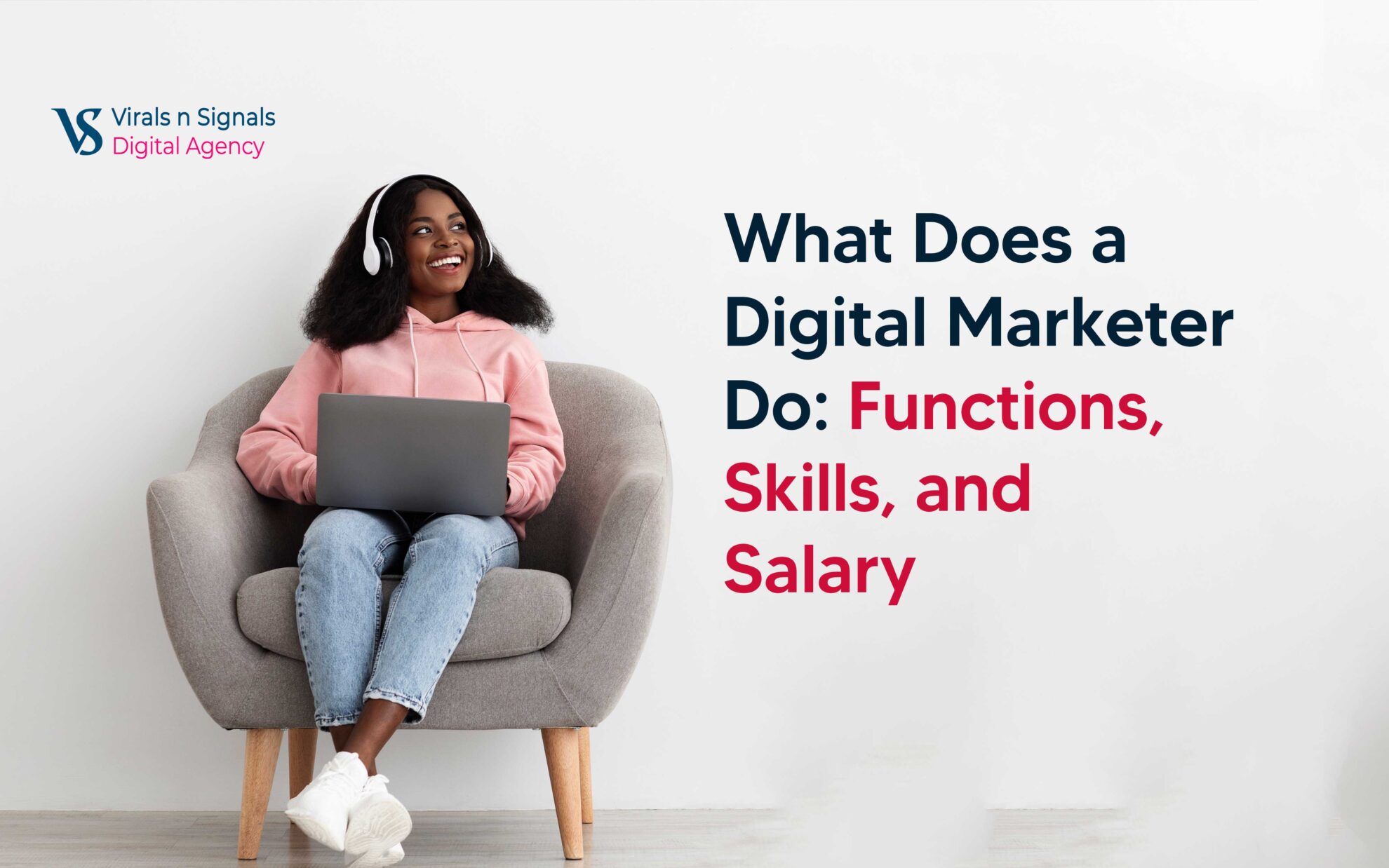 What Does a Digital Marketer Do: Functions, Skills, and Salary - VS Creatives Academy